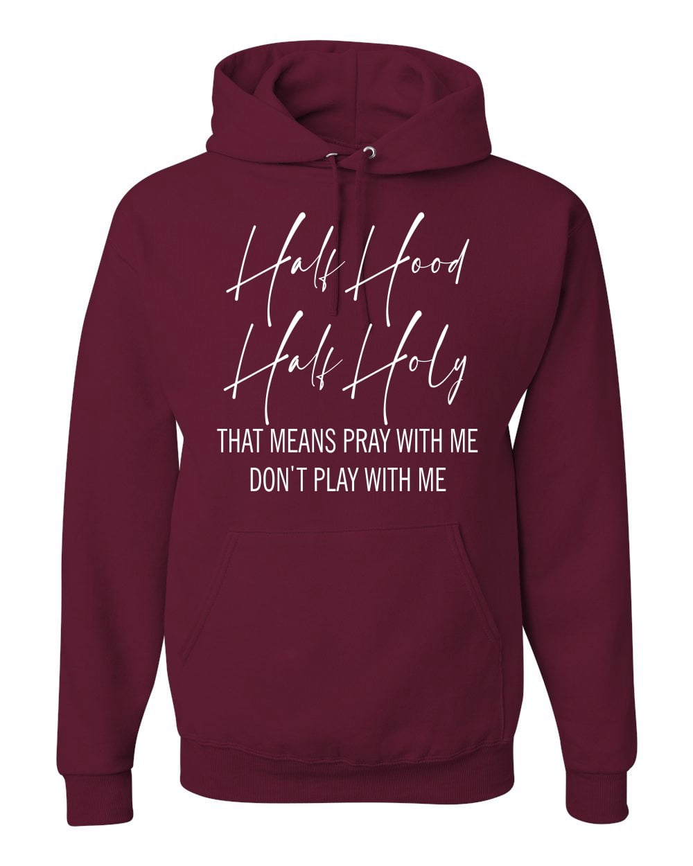 Half Hood Half Holy Pray With Me Unisex Graphic Hoodie Sweatshirt ...