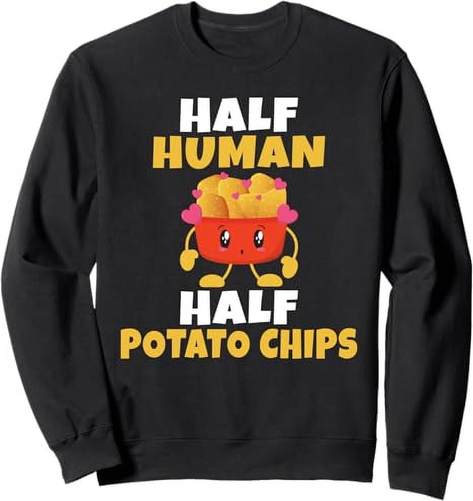 Half Human Half Potato Chips Sweatshirt - Walmart.com