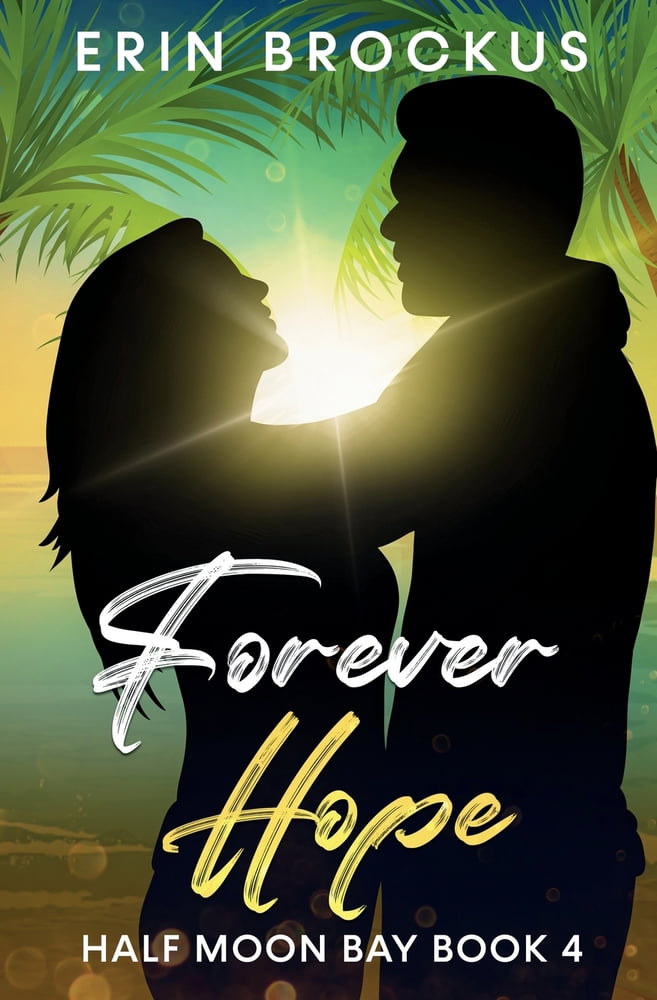 Pre-Owned Forever Hope: Half Moon Bay Book 4 (Paperback) 1957003065 9781957003061 - Walmart.com