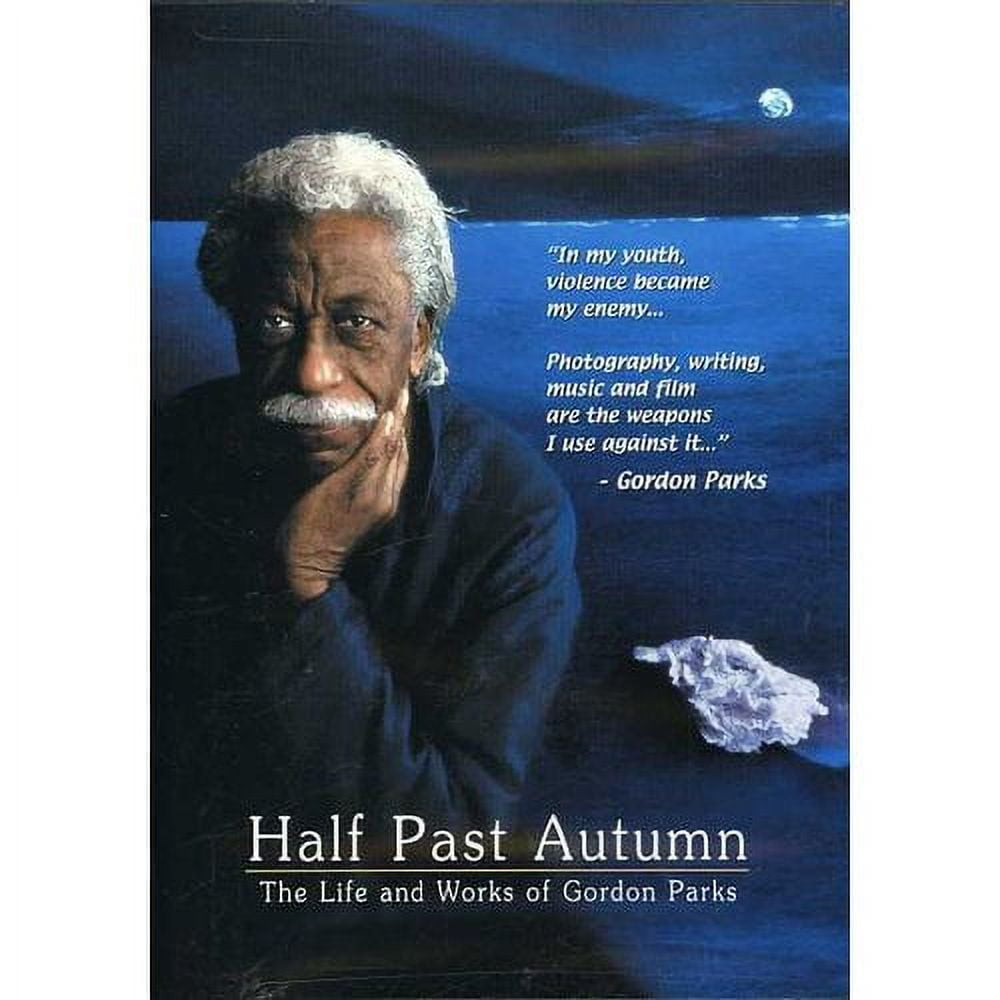 Half Past Autumn - The Life and Works of Gordon Parks [DVD] - Walmart.com