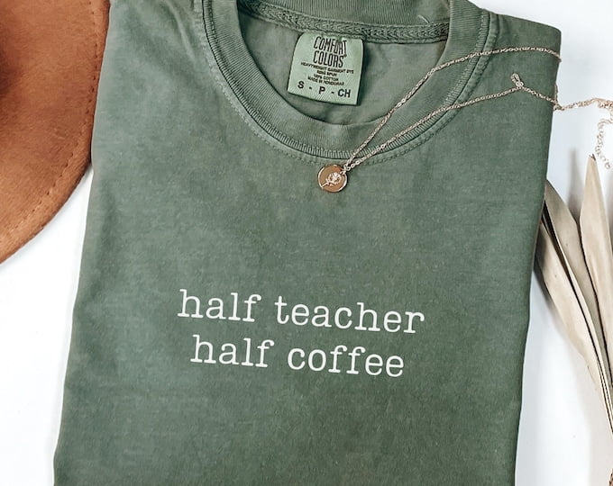 Half Teacher Half Coffee Shirt, Teacher Shirt, Teacher - Walmart.com