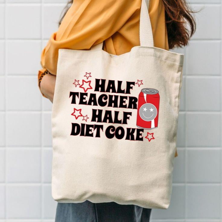 Half Teacher Half Diet Coke Funny Tote Bag, Tote Bag ® Your Go To For ...