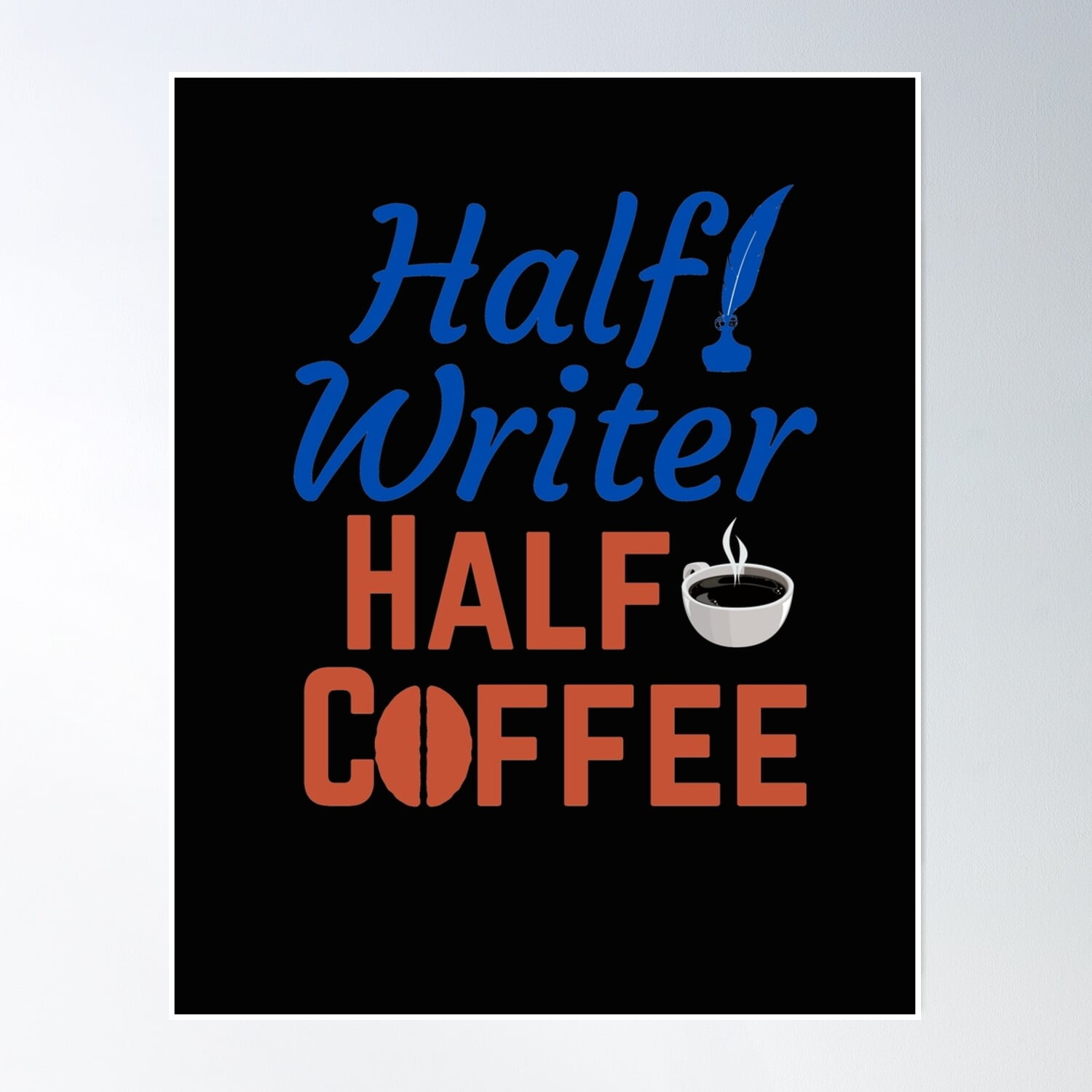 Half Writer Half Coffee: Half Human Half Coffee Poster Wall Art, Modern ...