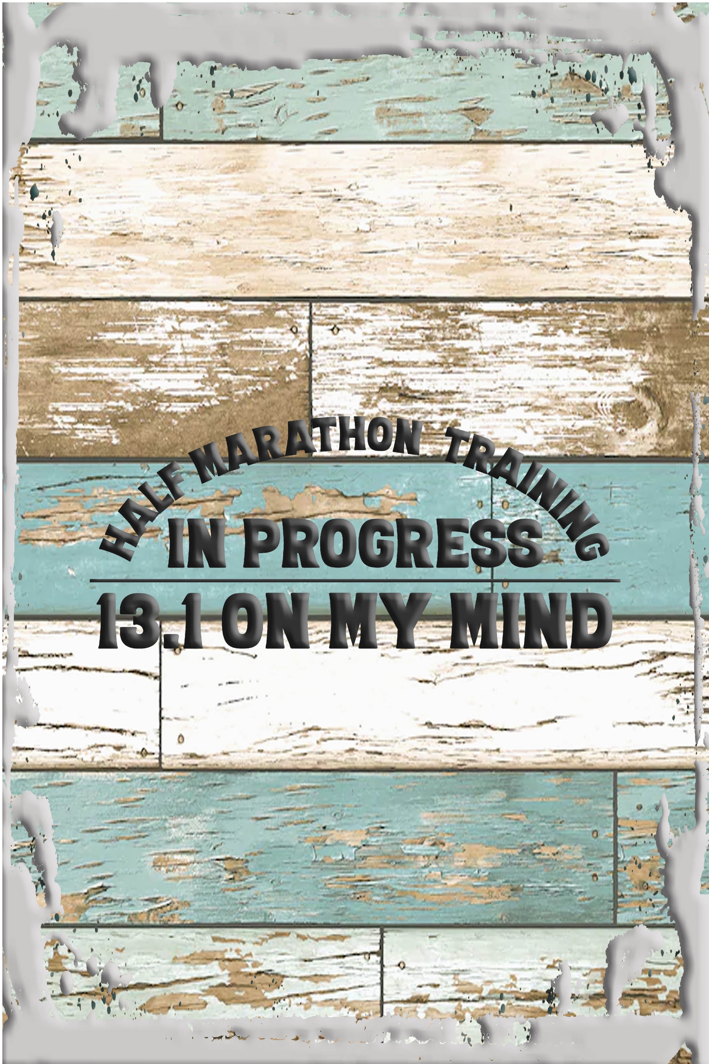 Half marathon training in progress 13.1 on my mind miles running White ...