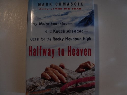 Pre-Owned Halfway to Heaven: My White-Knuckled--And Knuckleheaded ...