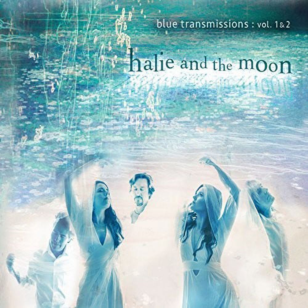 Halie & the Moon - Blue Transmissions: Vol. 1 & 2 - Music & Performance ...