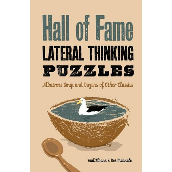 Pre-Owned Hall of Fame Lateral Thinking Puzzles: Albatross Soup and ...