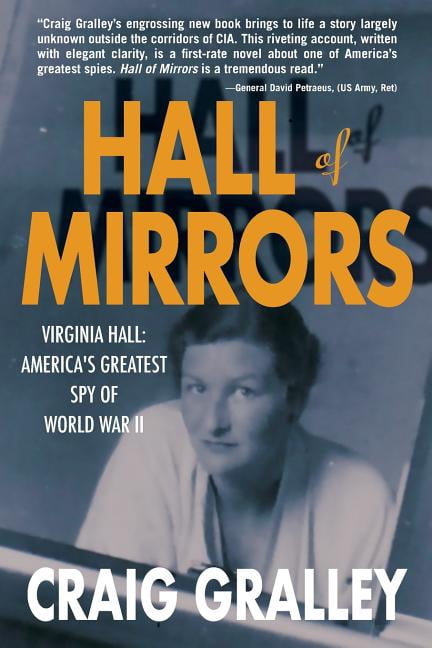 Hall of Mirrors: Virginia Hall: Americas Greatest Spy of WWII Paperback ...