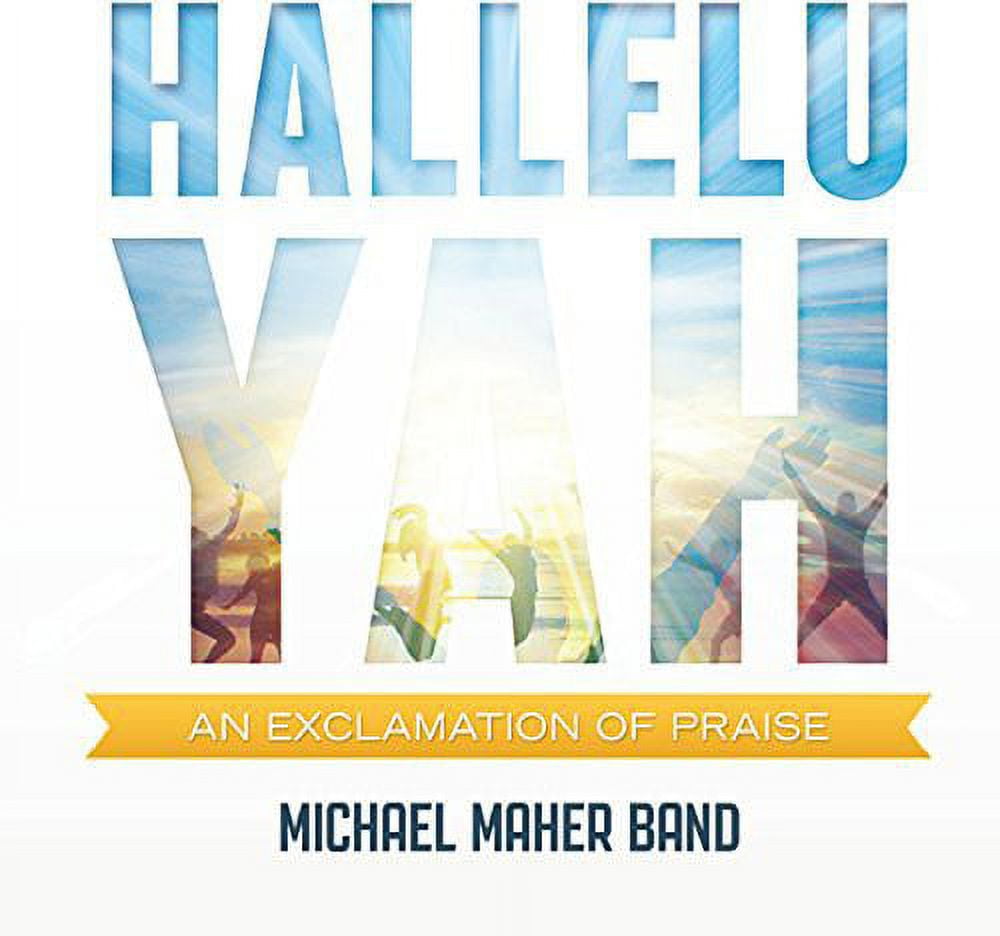 Michael Maher Band - Hallelu Yah: An Exclamation of Praise - Music ...