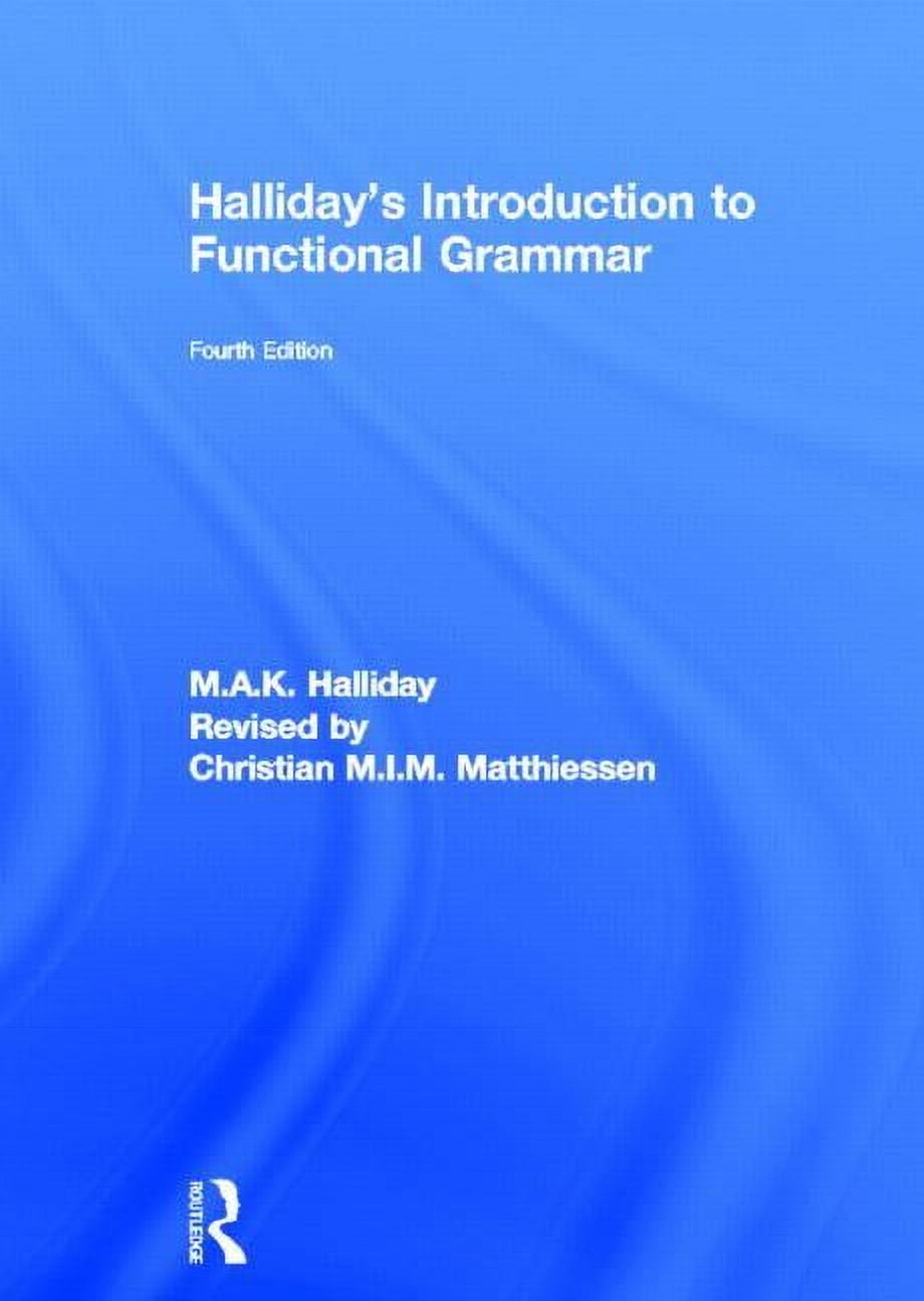 Halliday's Introduction to Functional Grammar, (Hardcover) - Walmart.com