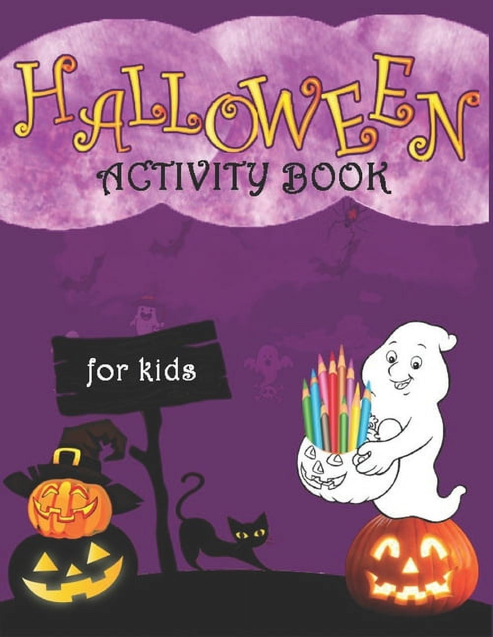 Halloween Activity Book For Kids: A Scary Fun Activity Workbook to ...