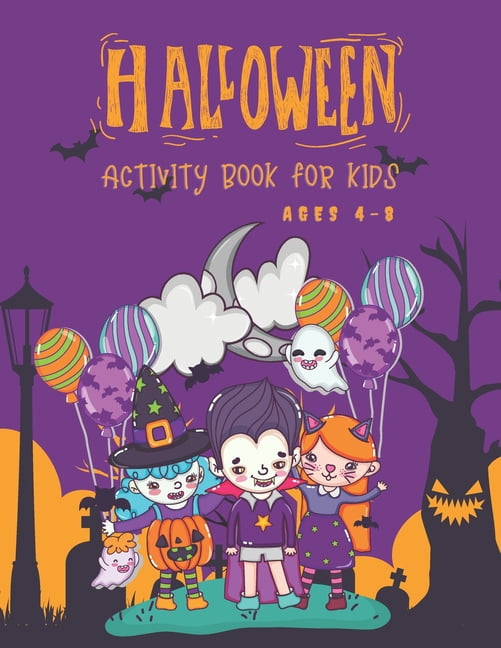 Halloween Activity Book for Kids Ages 4-8 : Super Fun Halloween ...
