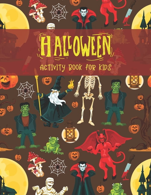 Halloween Activity Book for Kids: Super Fun Halloween Coloring And ...