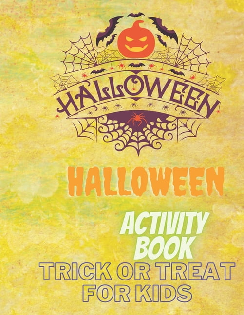 Halloween Activity Book, Trick or Treat for Kids: : Over 80 Activity ...