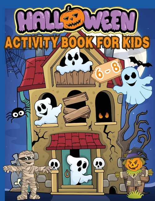 Halloween Activity Book for Kids Ages 6-8: Over 100 Logic Puzzles and ...