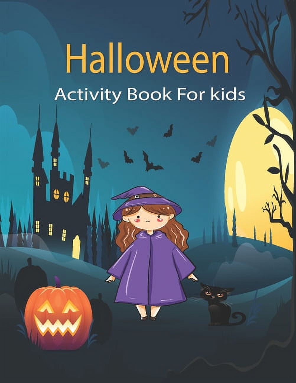 Halloween Activity Book For kids: A Scary Fun Workbook For Happy ...