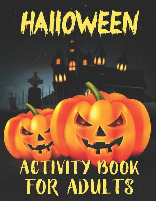 Halloween Activity Books For Adults: A Stress Relieving and Spooky ...
