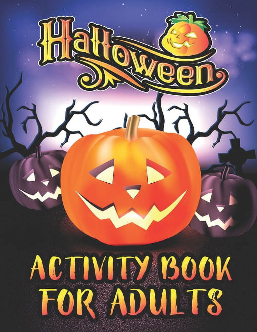 Halloween Activity Books For Adults: A Relaxing and Spooky Happy ...