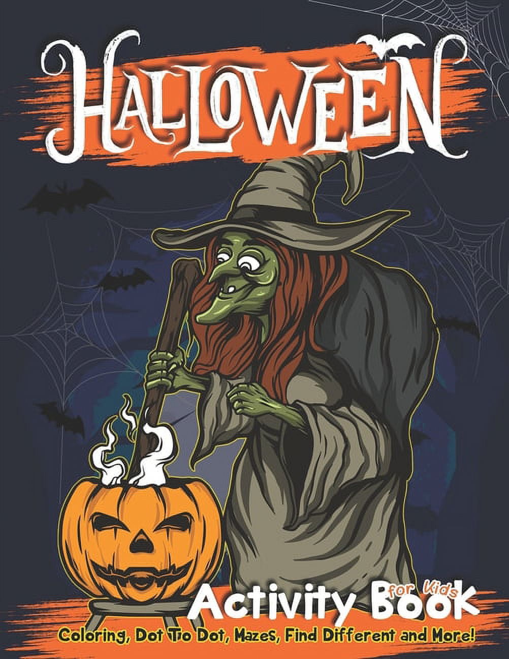 Halloween Activity book for kids: Coloring, Dot to Dot, Mazes, Find ...