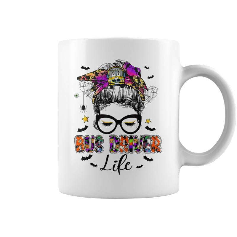 Halloween Bus Driver Life Messy Bun School Bus Driver Coffee Mugs ...