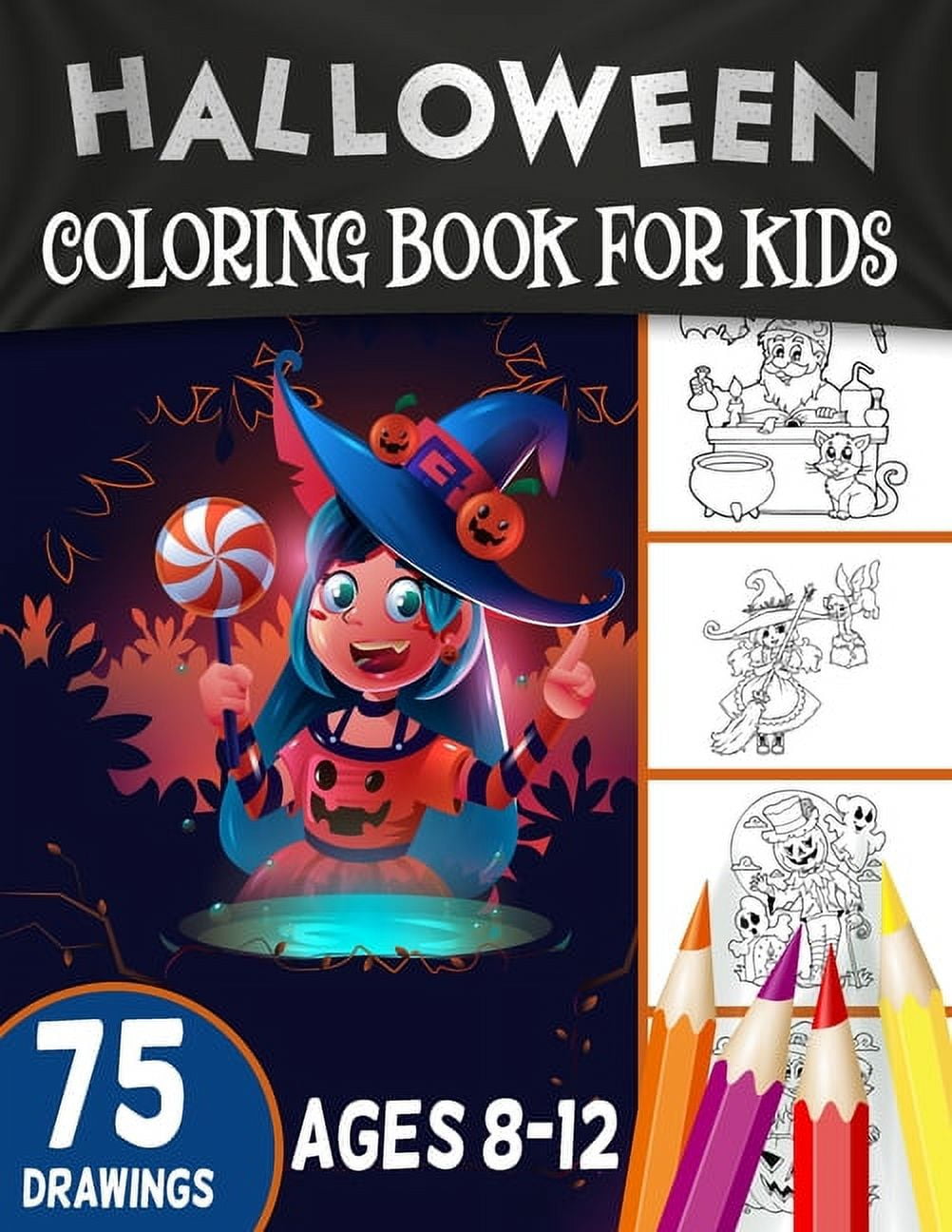 Halloween Coloring Book For Kids Ages 8-12: happy halloween coloring ...