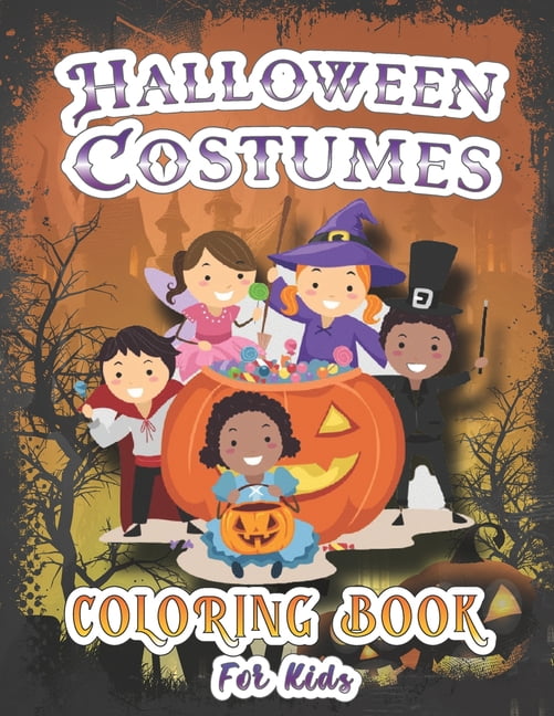 Halloween Costumes Coloring Book For Kids: A Collection of Coloring ...