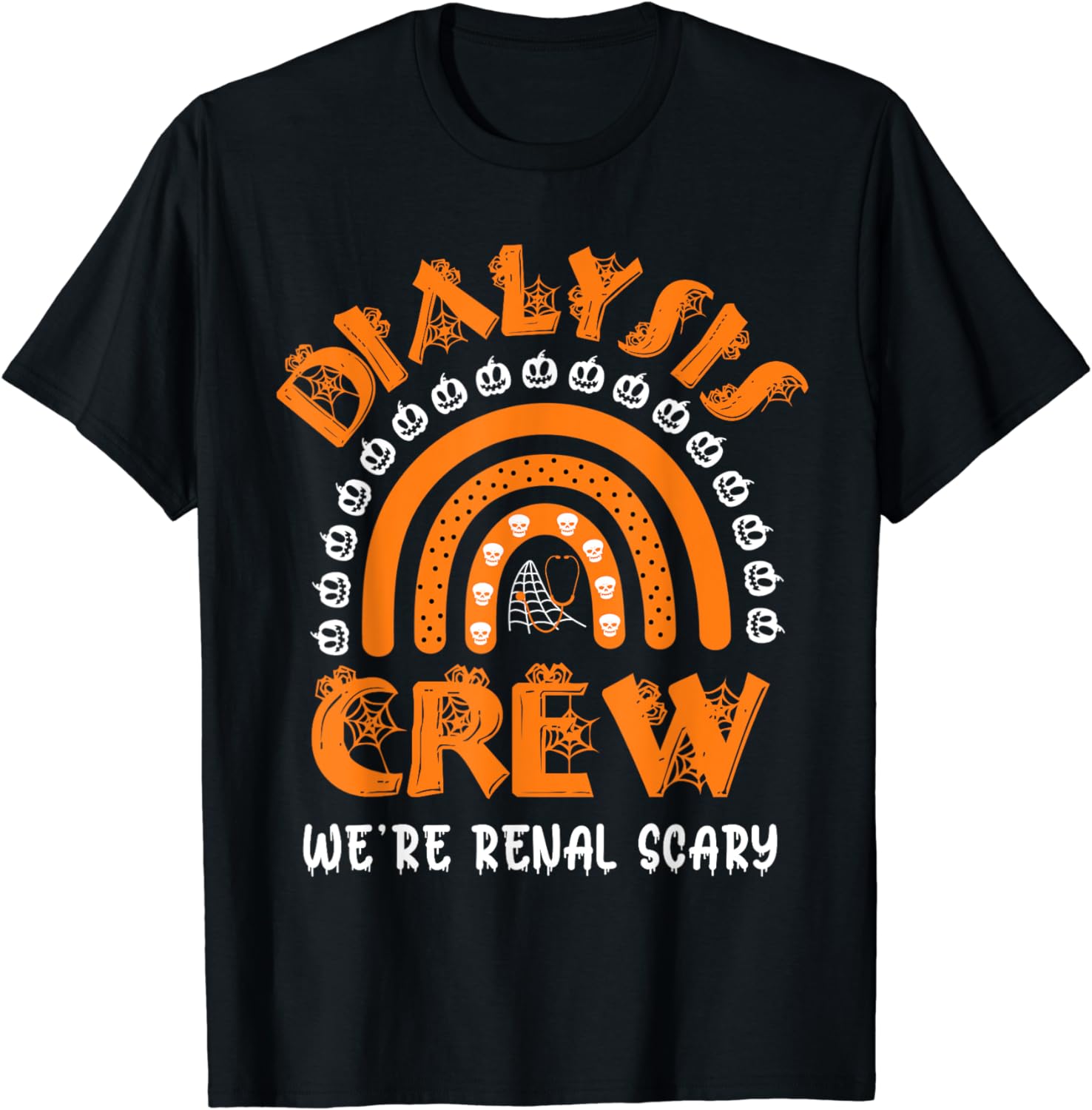 Halloween Dialysis Nurse Shirt Kidney Tech Crew Renal Scary T-Shirt ...