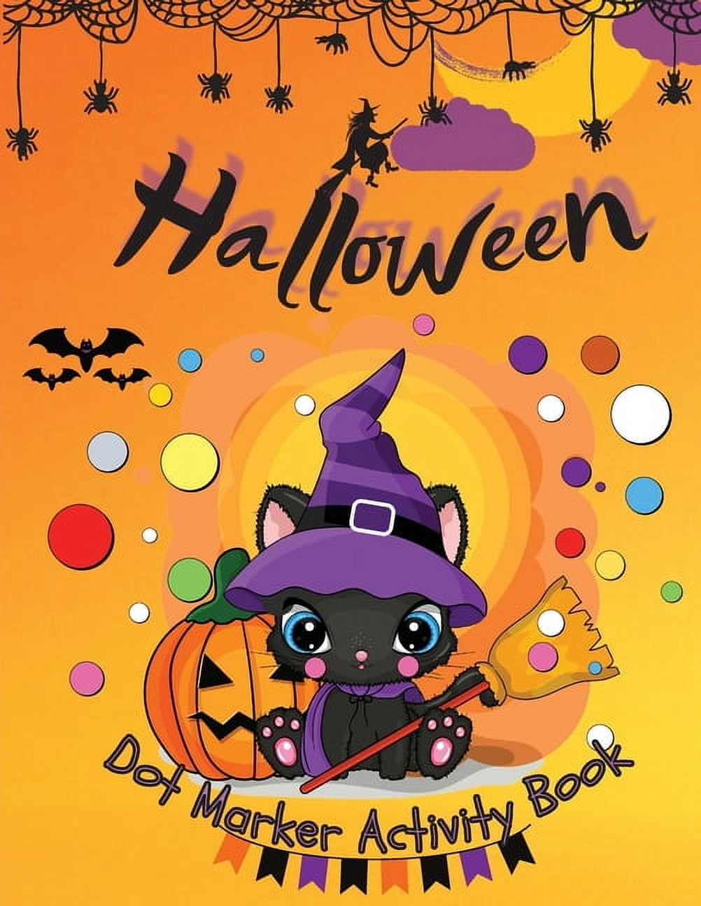 Halloween Dot Marker Activity Book: Dot Markers Activity Book: Cute and ...