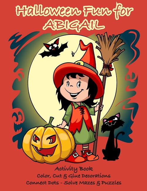 Halloween Fun for Abigail Activity Book: Color, Cut Glue Decorations ...