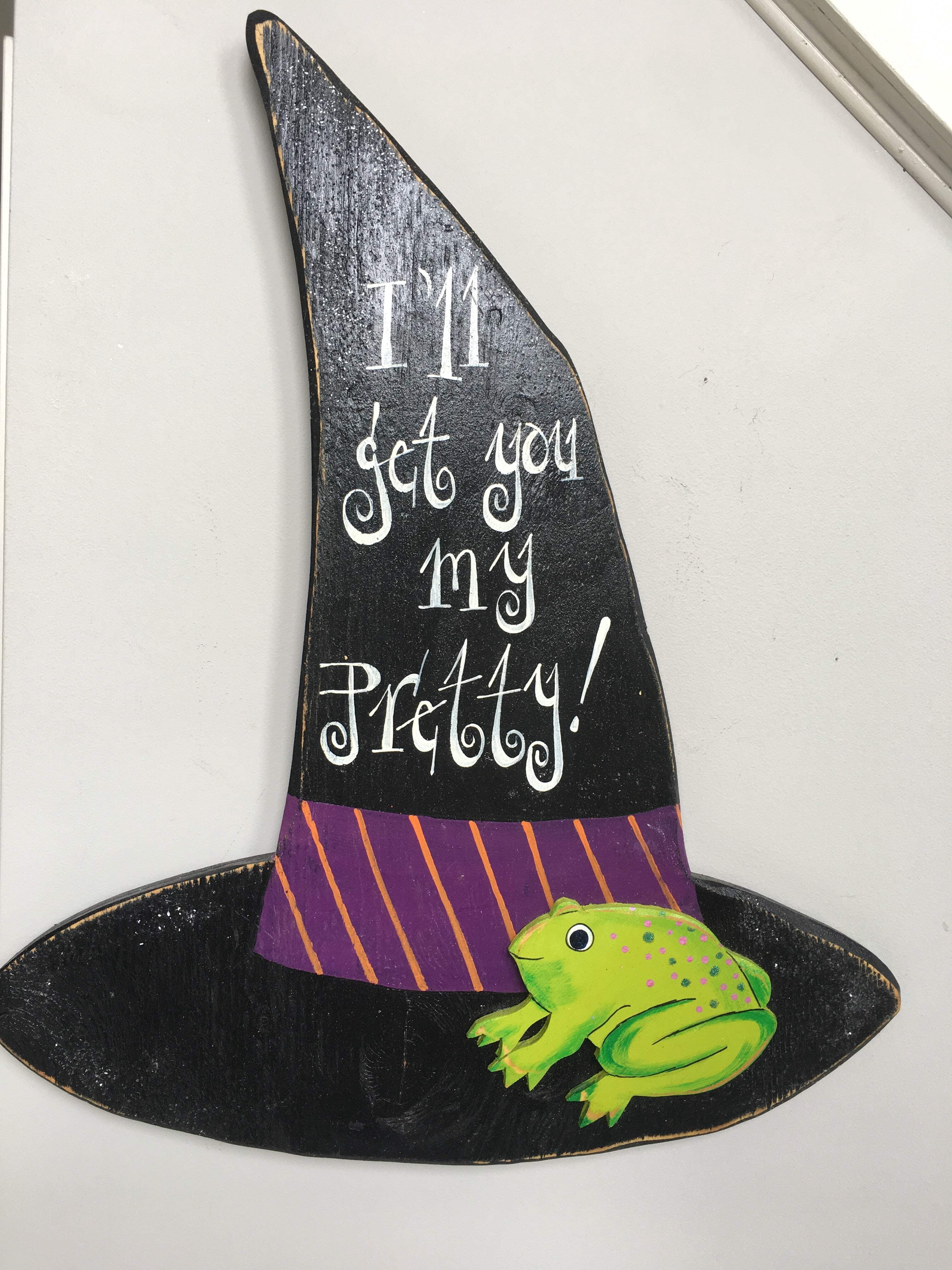 Halloween I'll Get You My Pretty Witch's Hat Sign - Walmart.com