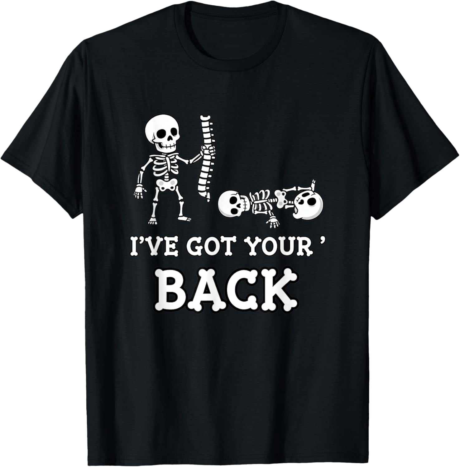 Halloween I've Got Your Back Skeleton Funny Skeleton Design T-Shirt Tee ...