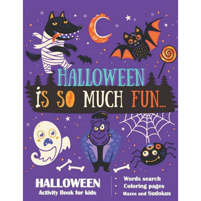 Halloween Is So Much Fun : Halloween Activity Book for Kids Ages 4-8 ...