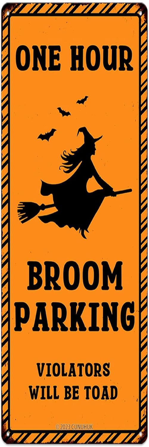 Halloween Metal Sign Wall Decor, Hour Broom Parking Violators Will Be ...