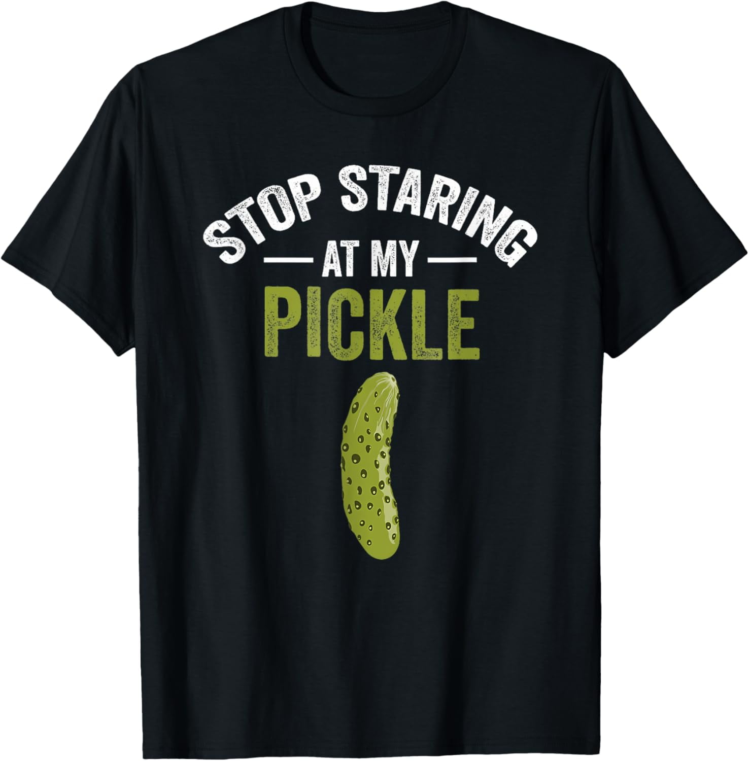 Halloween Stop Staring At My Pickle Funny Adult Pickle T-Shirt ...