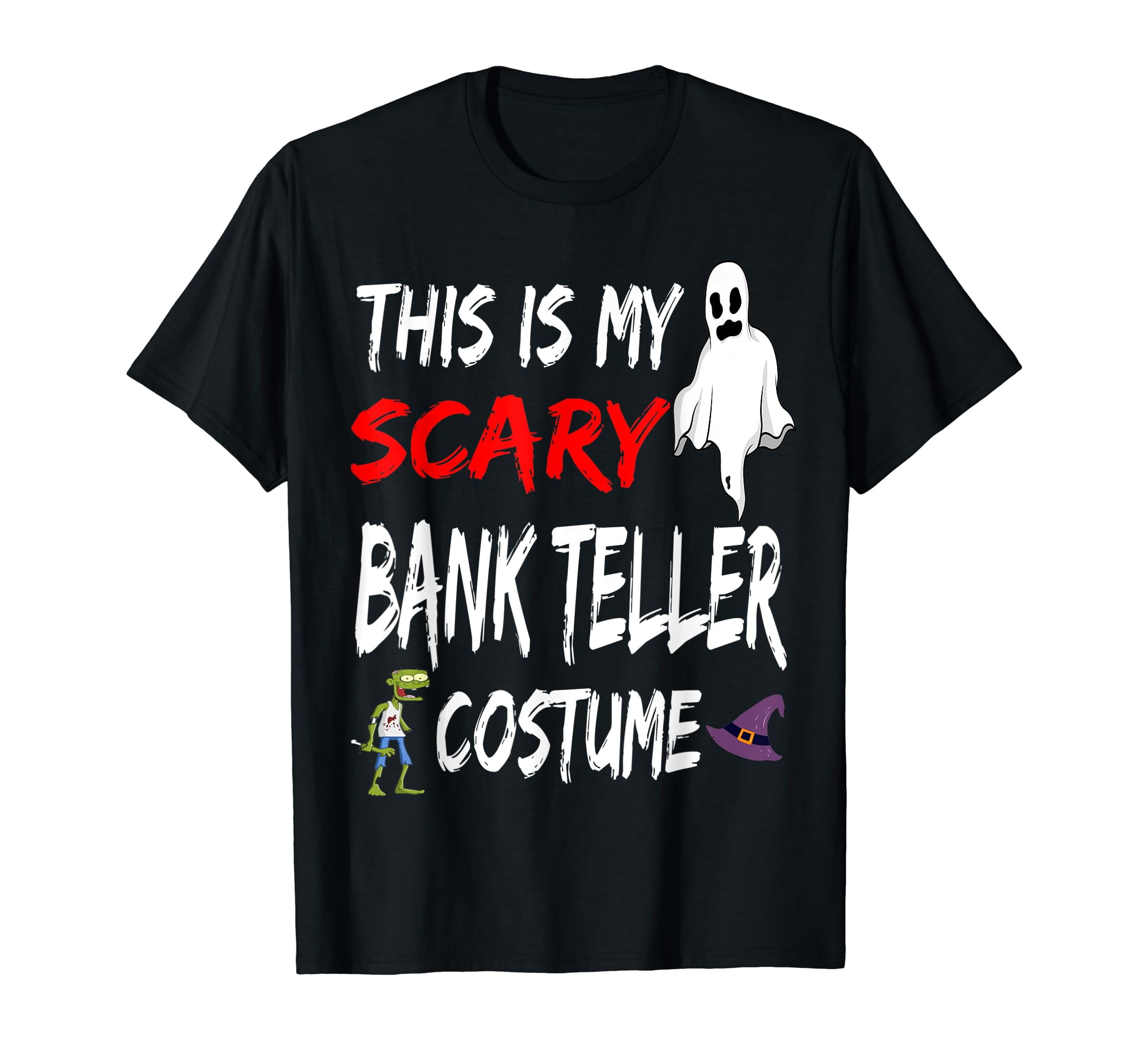 Halloween This Is My Scary Bank Teller Costume Witch Ghost T-Shirt ...