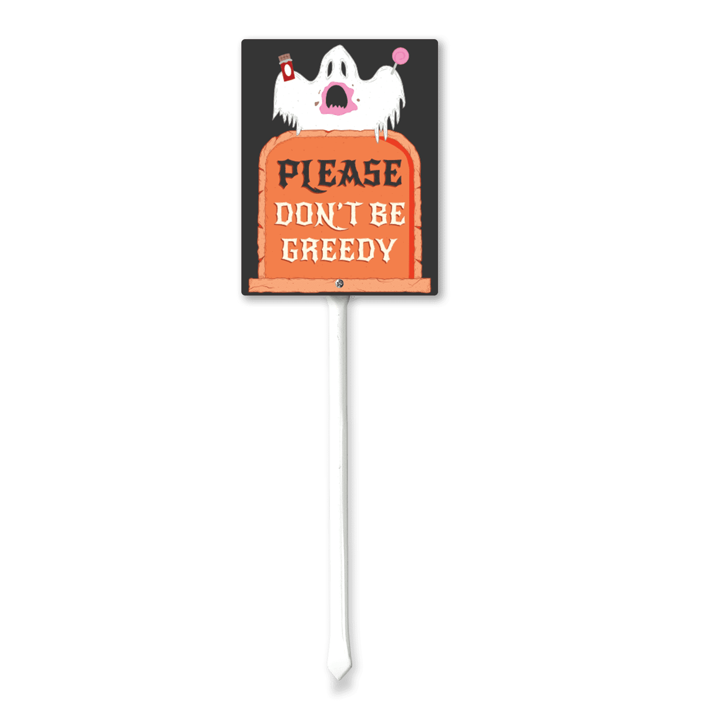 Halloween Yard Sign Please Dont Be Greedy Decorations Yard Signs ...