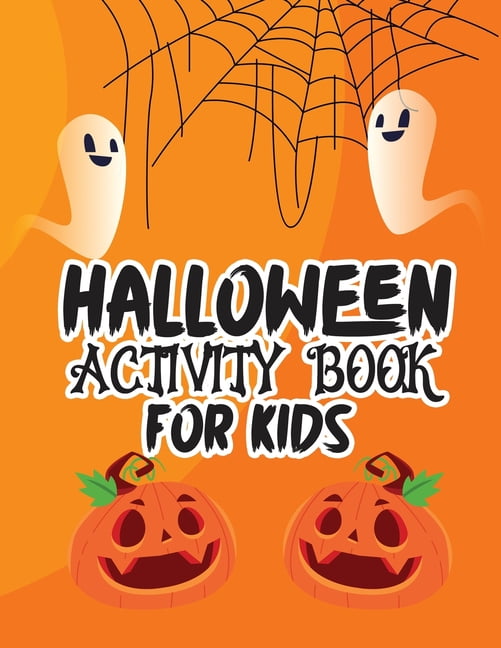 Halloween activity book for kids: Over 100 pages Happy Halloween ...