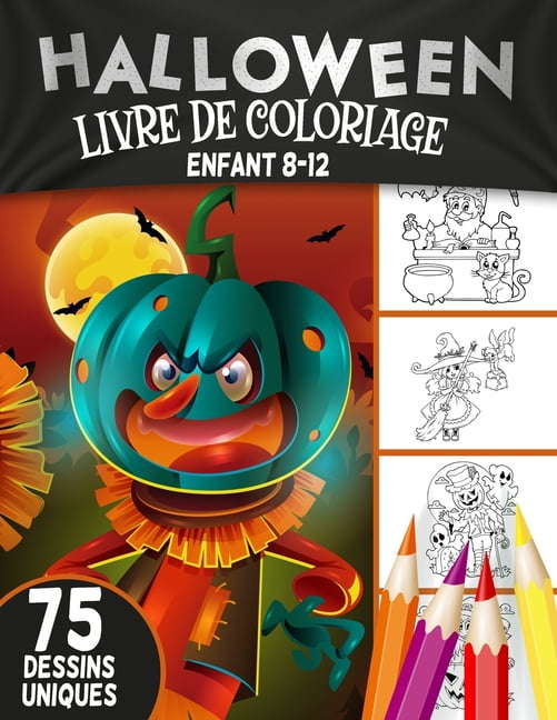 Halloween livre de coloriage enfant 8-12 : Cahier de Coloriage ...
