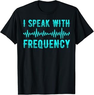 Ham Radio - I Speak With Frequency T-Shirt - Walmart.com