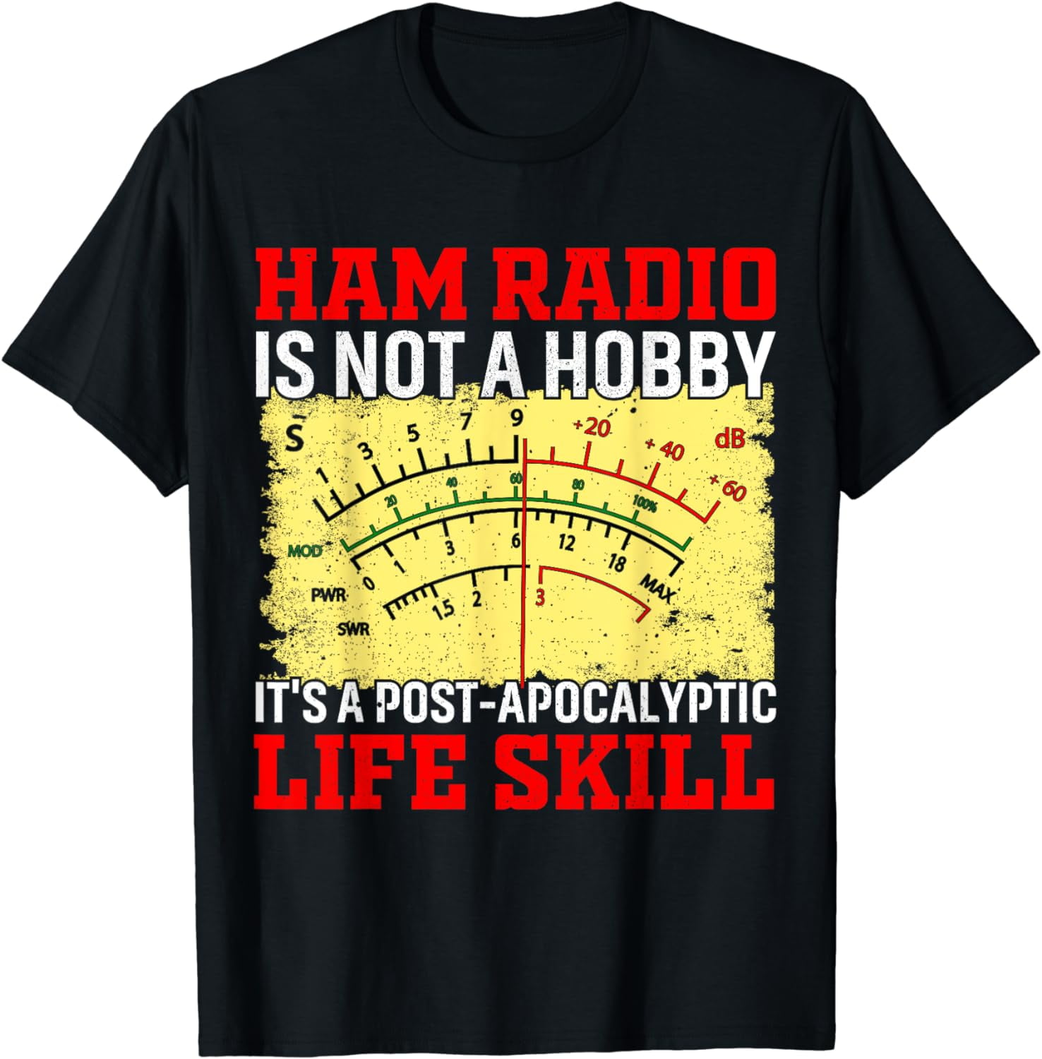 Ham Radio Is Not A Hobby It's A Post-apocalyptic Life Skill T-Shirt ...