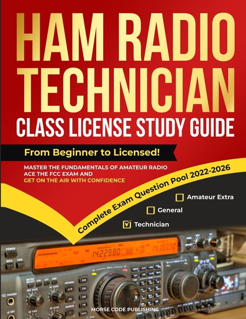 Ham Radio Technician Class License Study Guide: From Beginner to ...