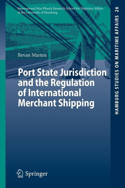 Hamburg Studies on Maritime Affairs Port State Jurisdiction and the ...