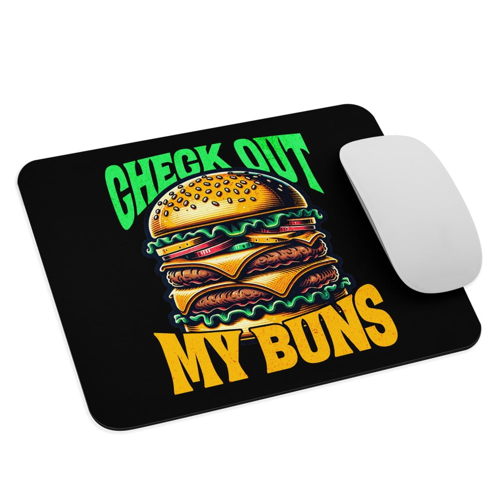 Hamburger Lover Mouse Pad, Check Out My Buns - Walmart.com