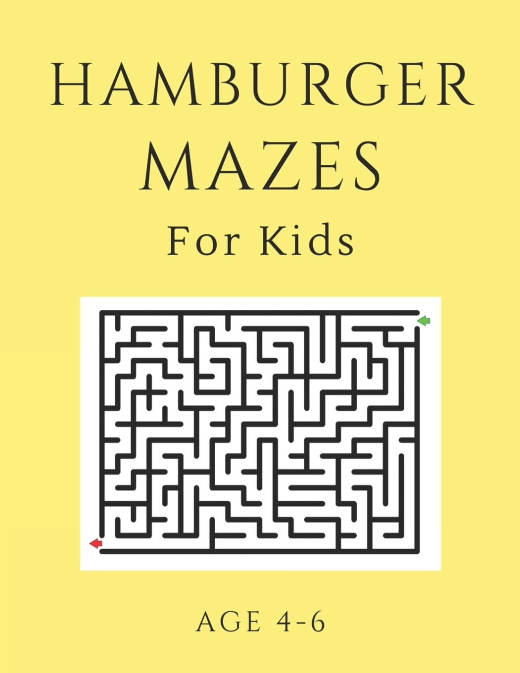 Hamburger Mazes For Kids Age 4-6 : 40 Brain-bending Challenges, An ...