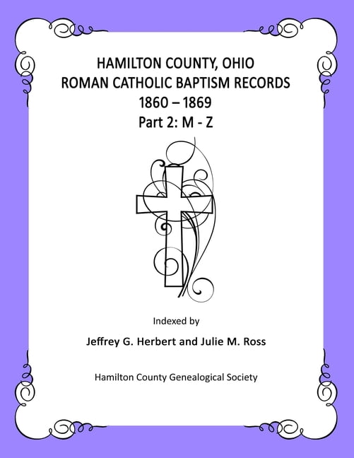 Hamilton County, Ohio Roman Catholic Baptism Records - 1860 - 1869 ...