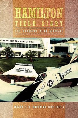 Pre-Owned Hamilton Field Diary: The Country Club Airbase (Paperback ...