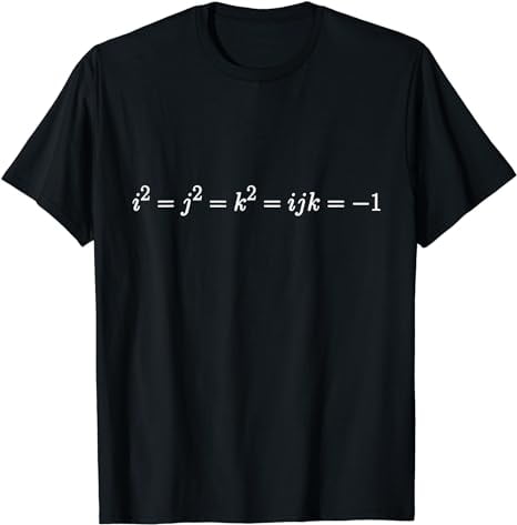 Hamilton Quaternion Cool Science and Math Geeks Shirts - Walmart.com