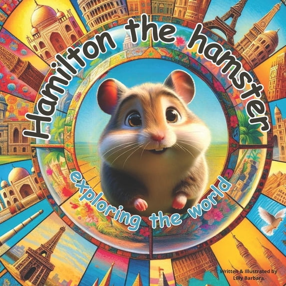 Hamilton The Hamster Exploring the World: Story Book About Hamster For ...