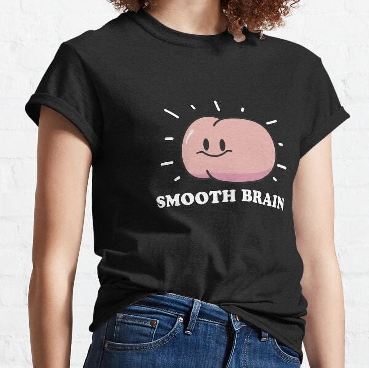 Haminations - SMOOTH BRAIN Classic T-Shirt - Walmart.com