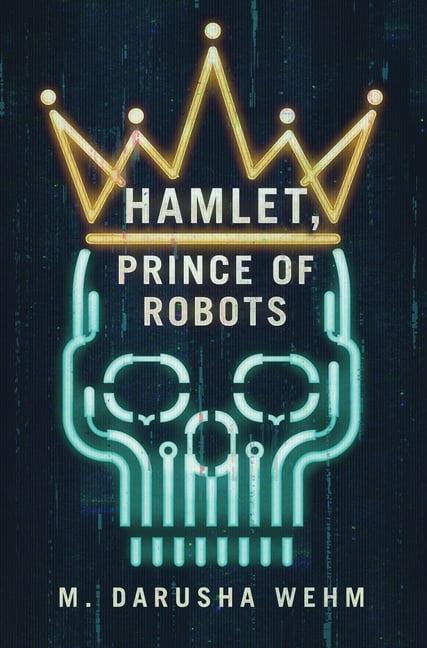 Hamlet, Prince of Robots, (Hardcover) - Walmart Business Supplies